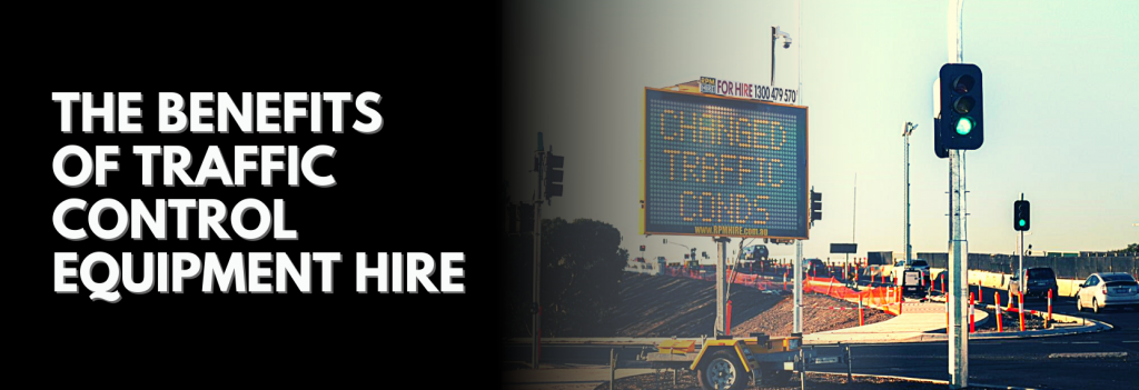 The Benefits of Traffic Control Equipment Hire - RPM Hire